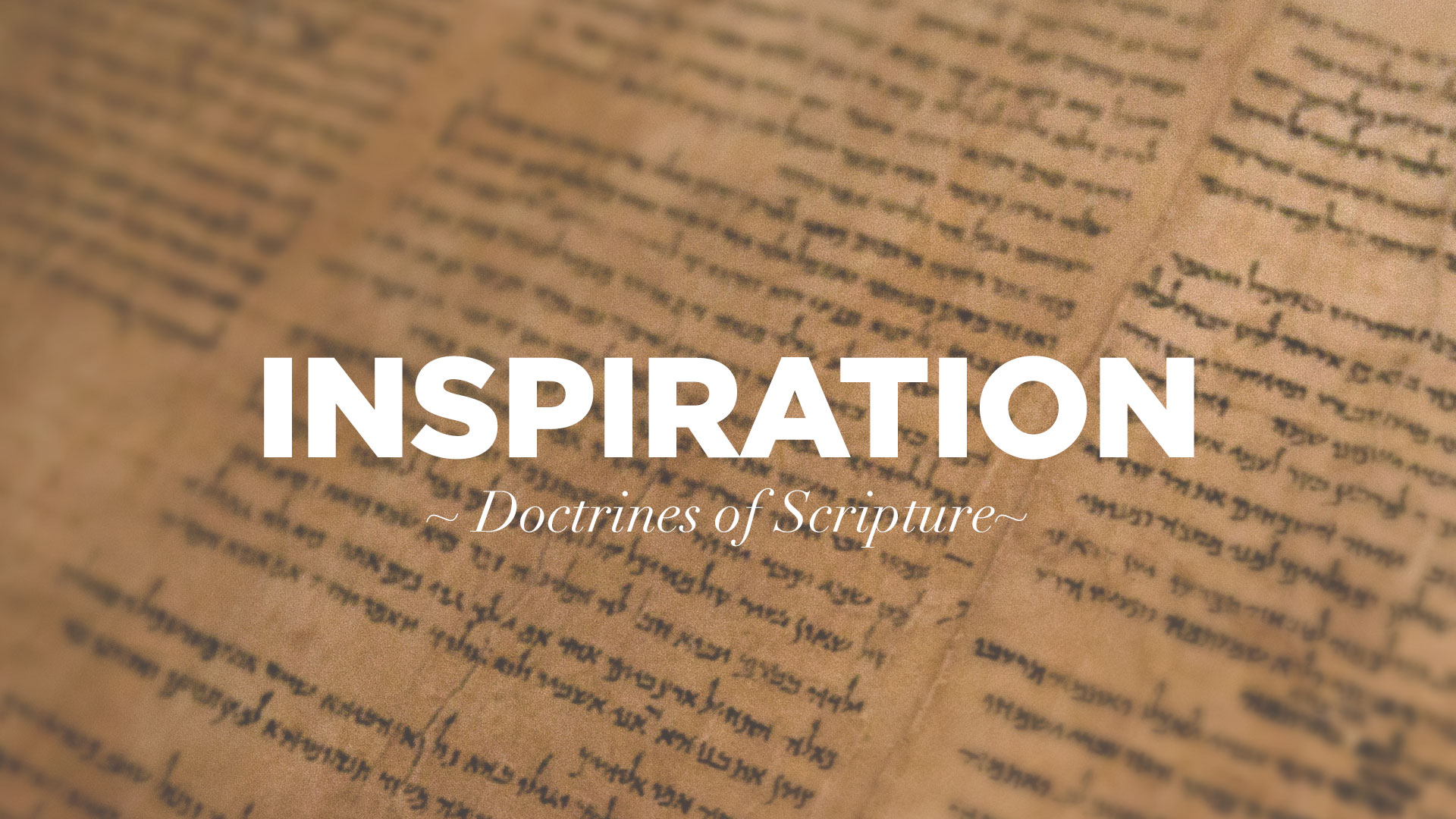 Inspiration of Scripture - Jacob Abshire